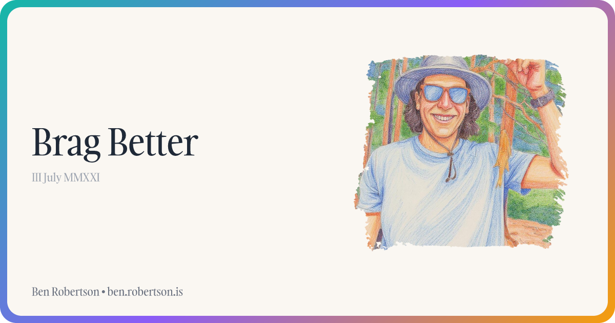 Brag Better | Ben Robertson