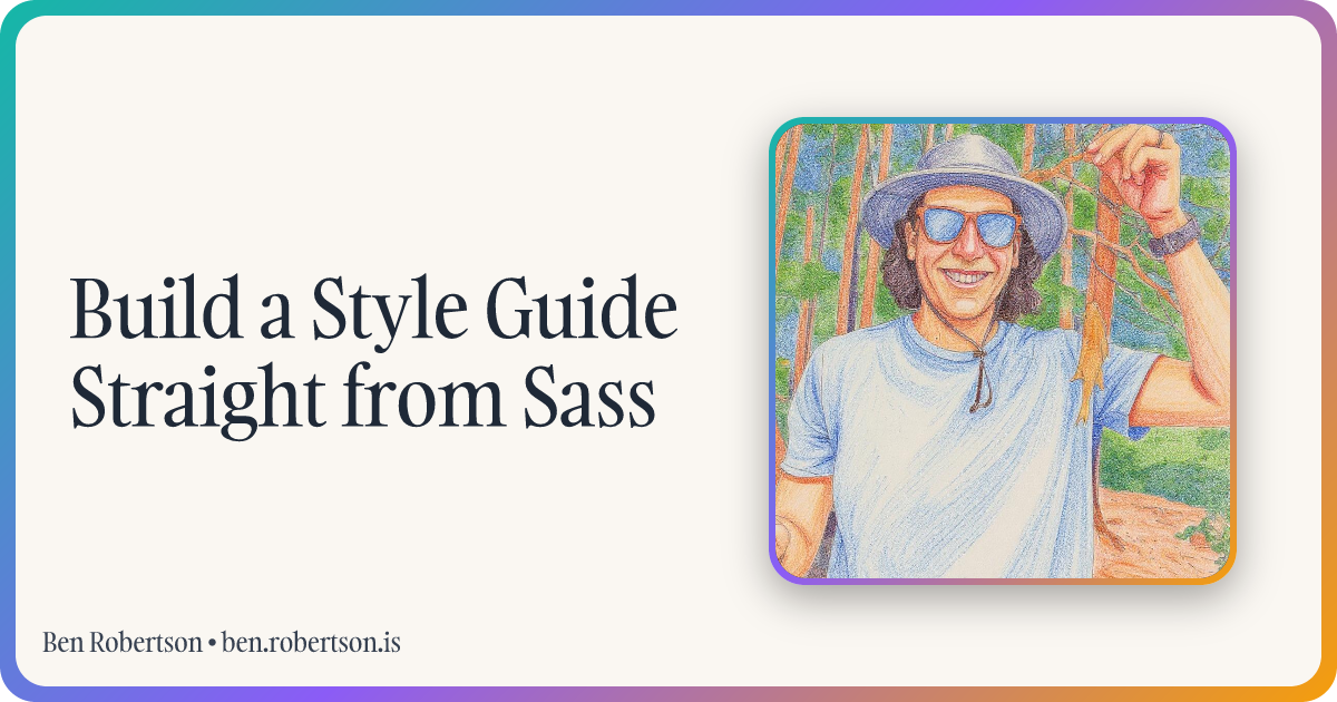 Build a Style Guide Straight from Sass | Ben Robertson